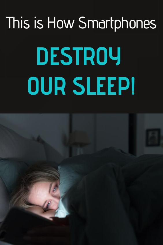 This is How Smartphones Destroy Our Sleep!