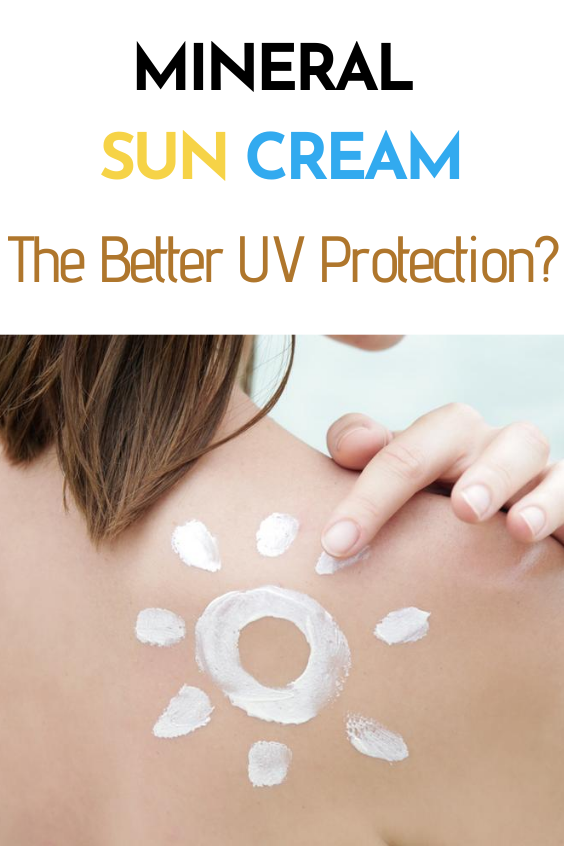 Mineral Sun Cream: The Better UV Protection?