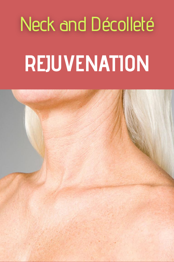 Neck and Décolleté Rejuvenation