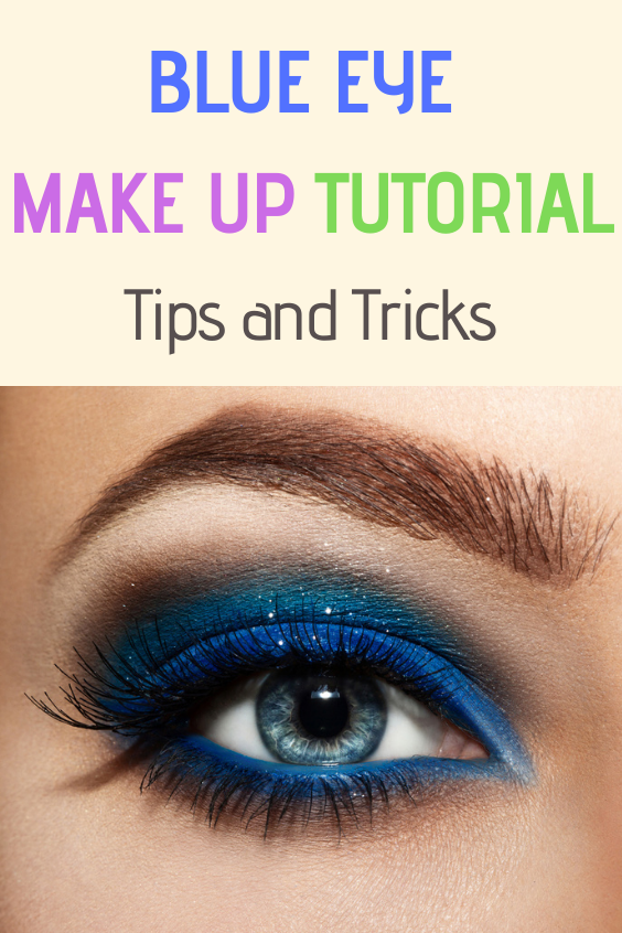 Blue Eye Makeup Tutorial: Tips and Tricks