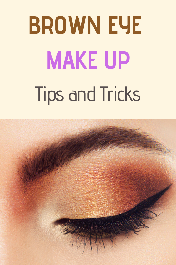 Brown Eye Make Up: Tips and Tricks