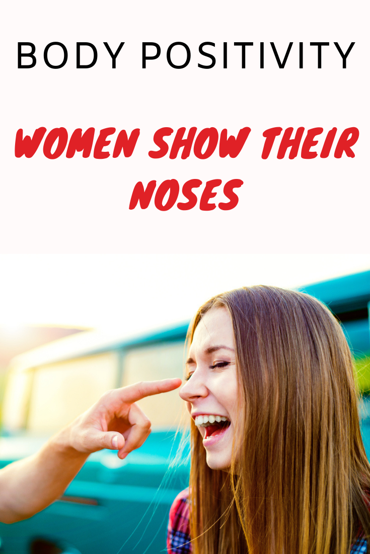 Body Positivity: Women Show Their Noses