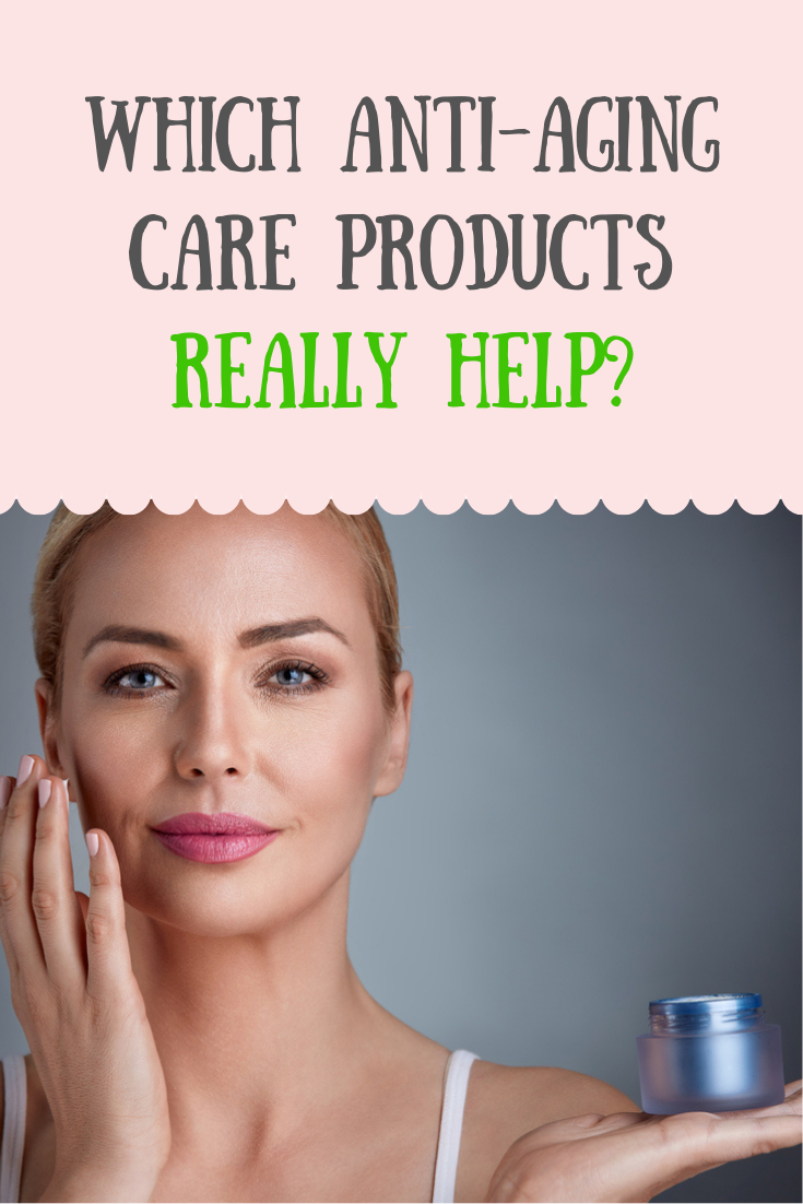 Which Anti-Aging Care Products Really Help?