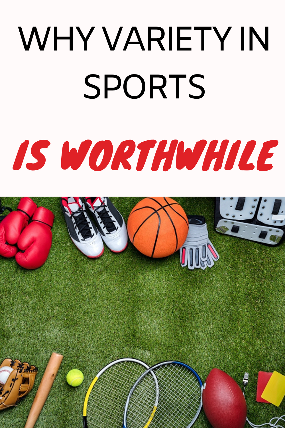 Why Variety in Sports is Worthwhile