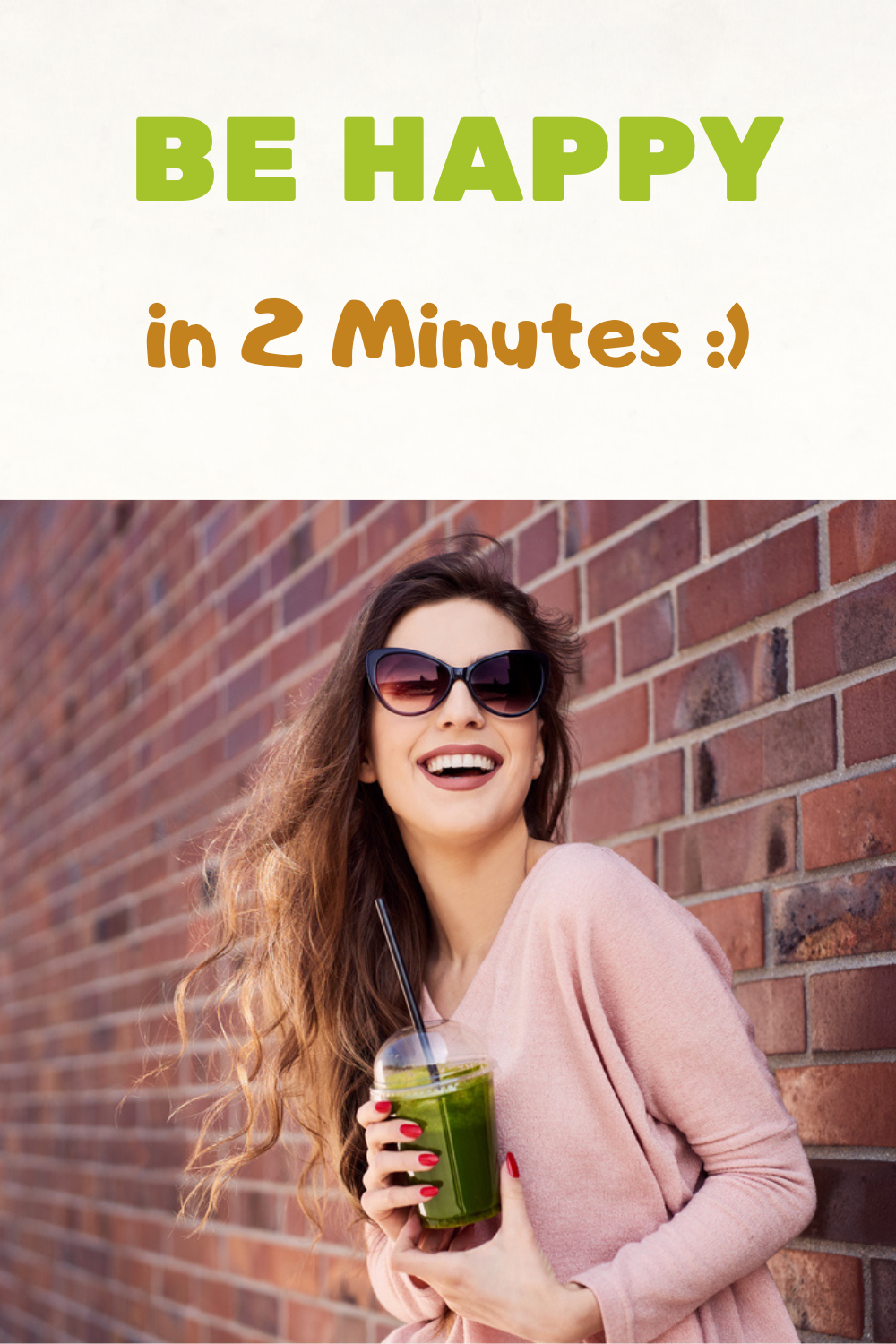 Be Happy in 2 Minutes